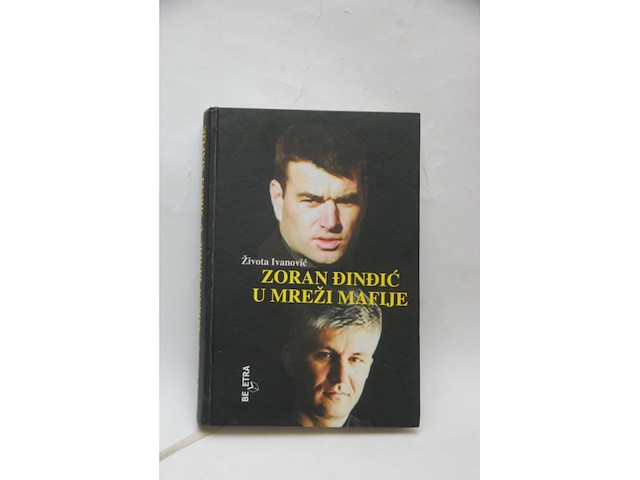 Zoran Đinđić u mreži mafije - Života Filipović