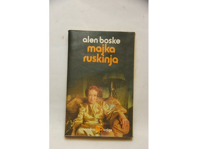 Majka Ruskinja -  Alen Boske