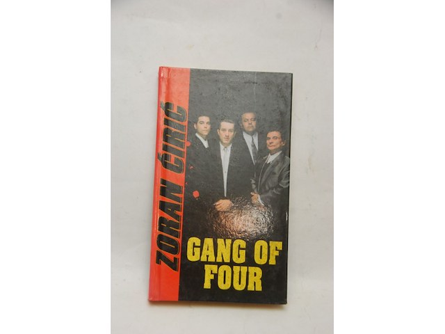 GANG OF FOUR Zoran Ćirić
