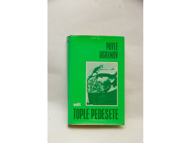 Pavle Ugrinov - Tople pedesete