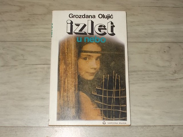 GROZDANA OLUJIĆ - IZLET U NEBO