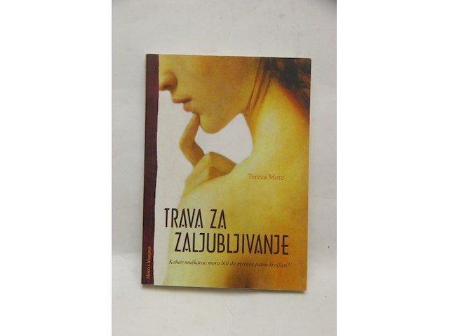 Trava za zaljubljivanje - Tereza More