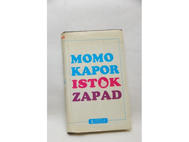 Momo Kapor - Istok zapad