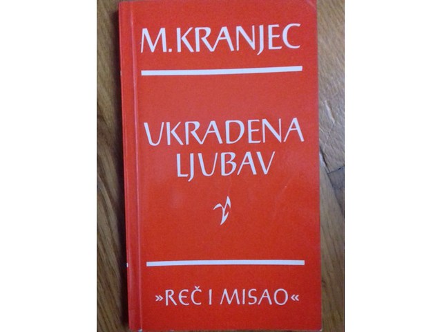 Reč i misao / Ukradena ljubav, M. Kranjec