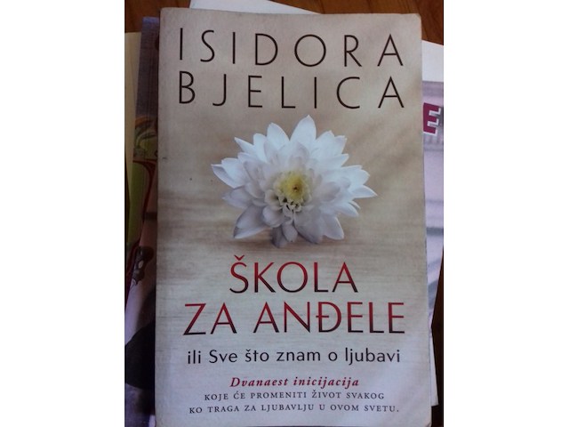 Škola za anđele, Isidora Bjelica