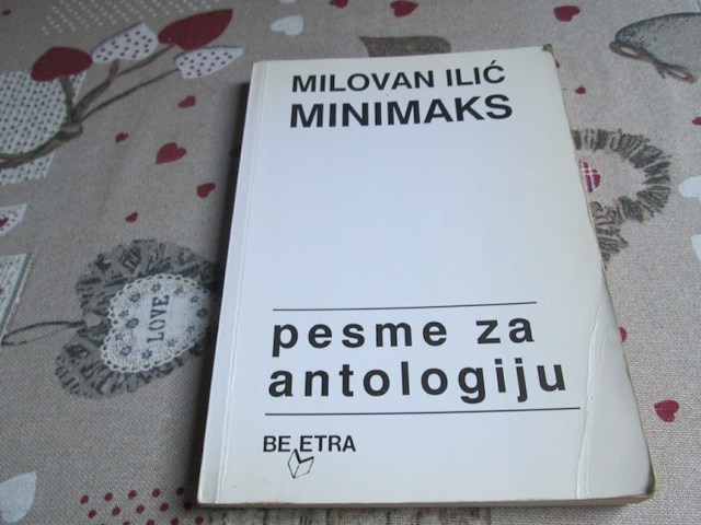 PESME ZA ANTOLOGIJU - Milovan Ilić Minimaks