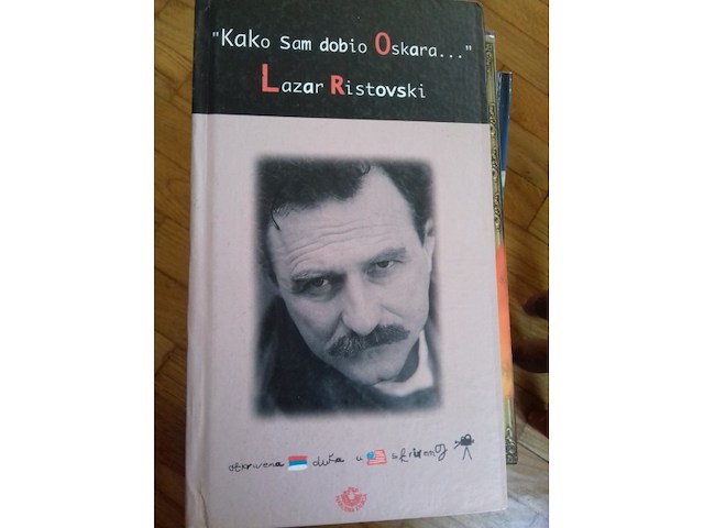 Kako sam dobio Oskara... Lazar Ristovski