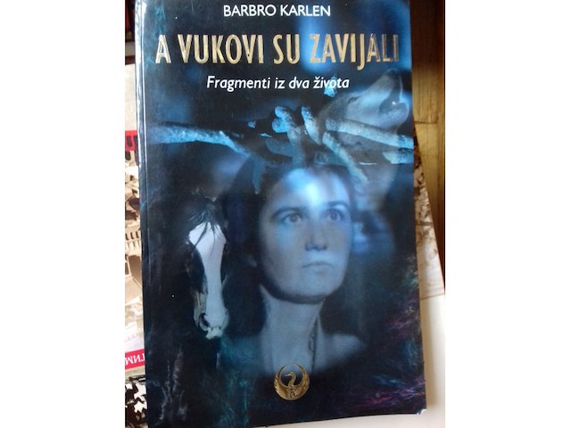 A vukovi su zavijali, Barbro Karlen