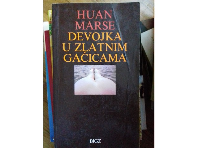 Devojka u zlatnim gaćicama, Huan Marse