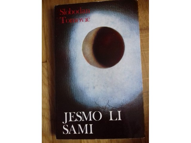 Jesmo li sami, Slobodan Tomović