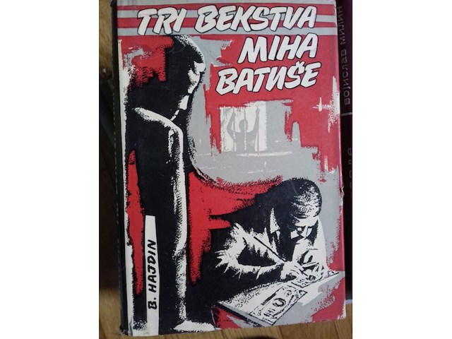 Tri bekstva Miha Batiše, B. Hajdin