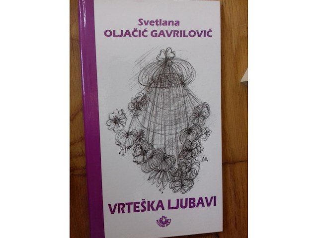 Vrteška ljubavi, Svetala Oljača Gavrilović