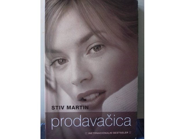 Prodavačica, Stiv Martin