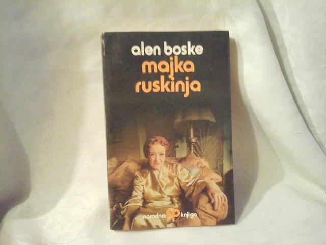 Majka ruskinja Alan Boske