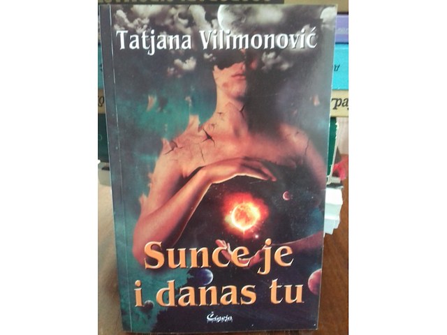 Sunce je i danas tu. Tatjana Vilimonović