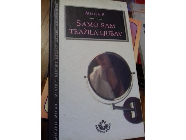Samo sam tražila ljubav, Melisa P.