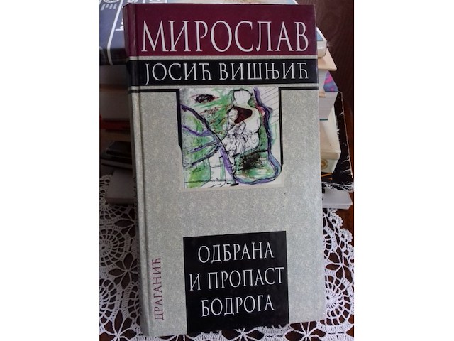 Odbrana i propast bodroga, Miroslav Josić Višnjić