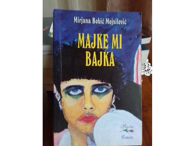 Majke mi bajka, Mirjana Bobić Mojsilović