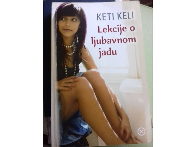 Lekcije o ljubavnom jadu, Keti Keli