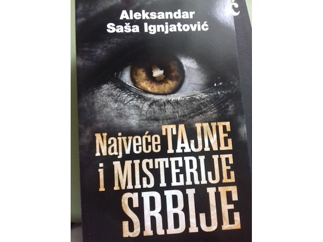 Najveće tajne i misterije Srbije, Aleksandar Ignjatović