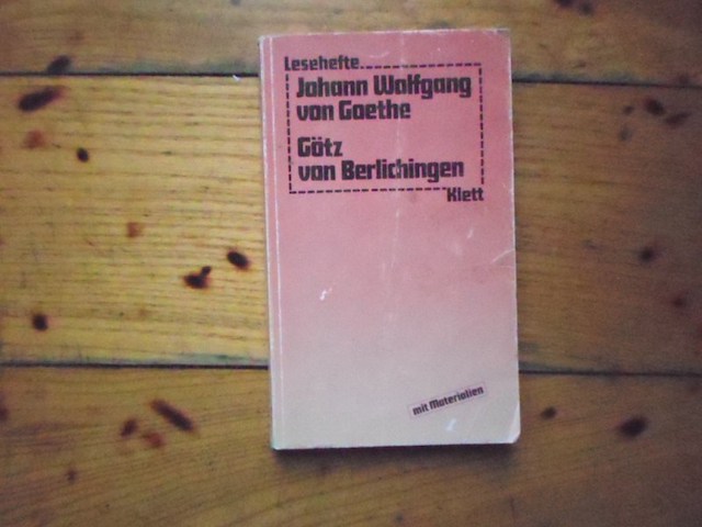 JOHANN WOLFGANG VON GOETHE - GOTZ VON BERLICHINGEN