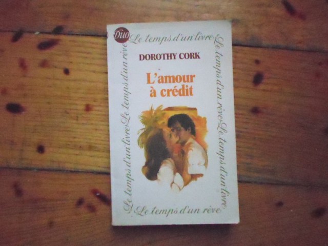 DOROTHY CORK - L`AMOUR A CREDIT