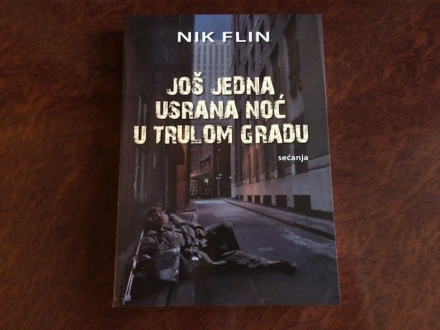 Još jedna usrana noć u trulom gradu - Nik Flin NOVO