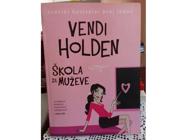 Škola za muževe, Vendi Holden