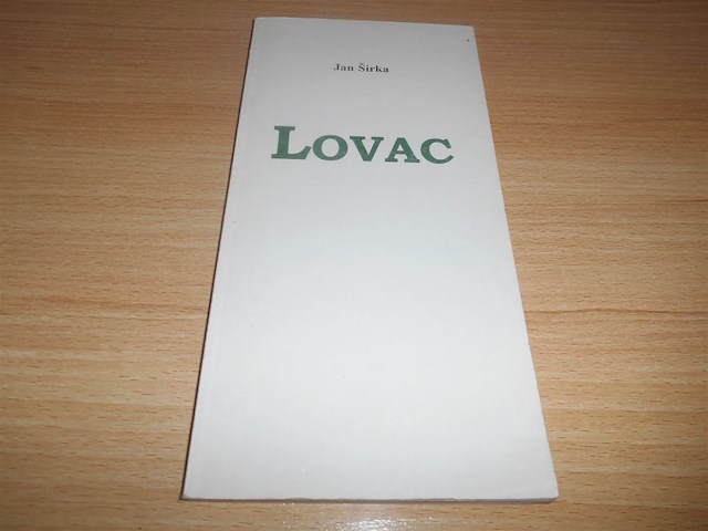 JAN ŠIRKA - LOVAC