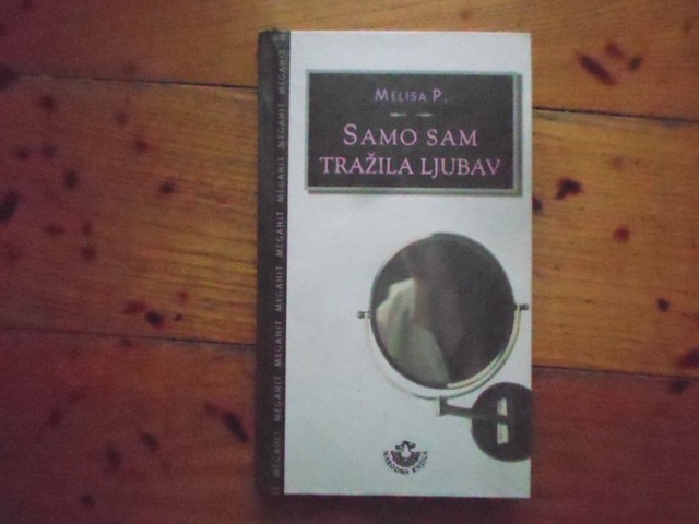 MELISA R. - SAMO SAM TRAŽILA LJUBAV