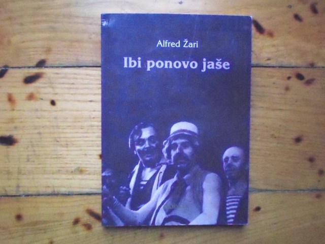 ALFRED ŽARI - IBI PONOVO JAŠE RETKO