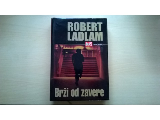 ROBERT LADLAM- BRŽI OD ZAVERE