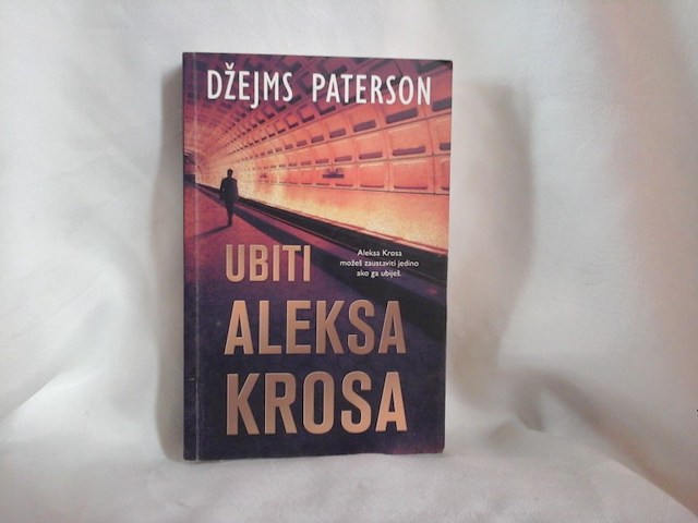 Ubiti Aleksa Krosa Džejms Paterson