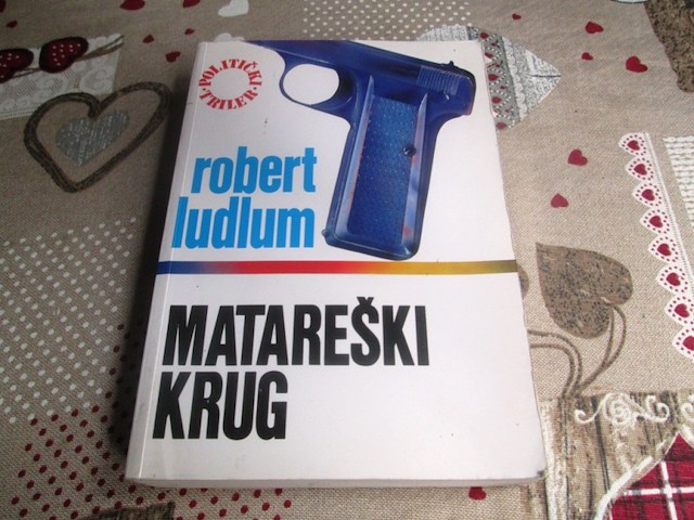 MATAREŠKI KRUG - Robert Ludlum
