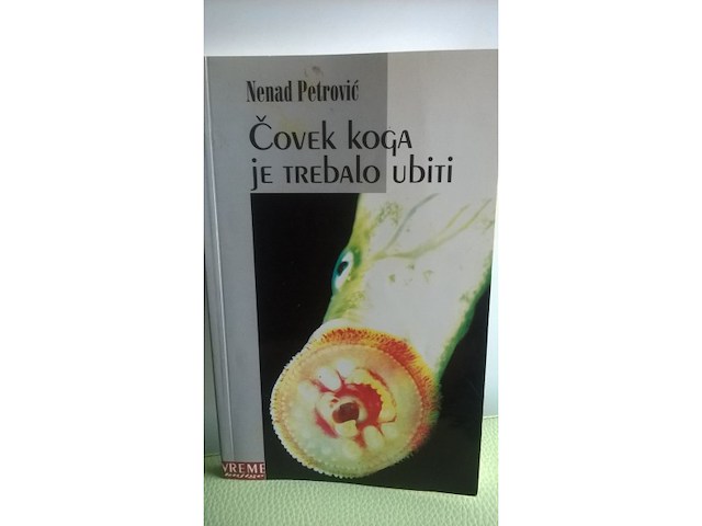 Čovek koga je trebalo ubiti, Nenad Petrović