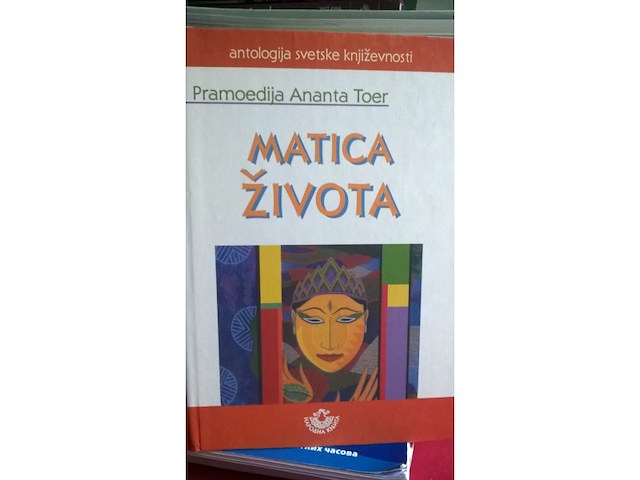 Matica života, Pramoedija Ananta Toer. NOVO.
