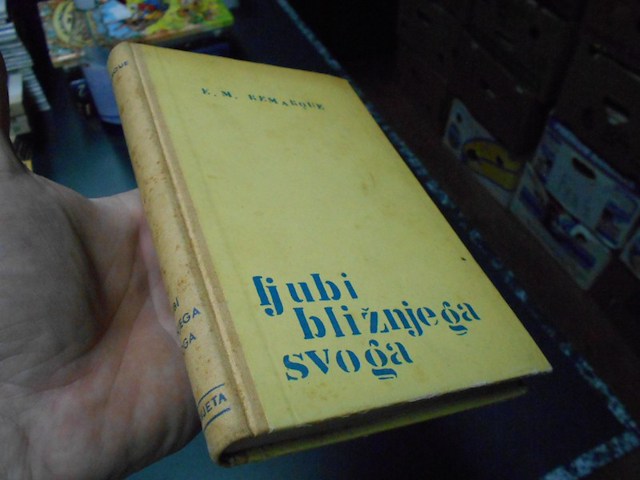 Erih Marija Remark - Ljubi bližnjeg svog