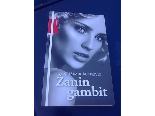 ŽANIN GAMBIT - Krešimir Butković