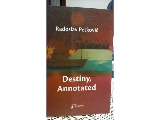Destiny, Annotated. Radoslav Petković