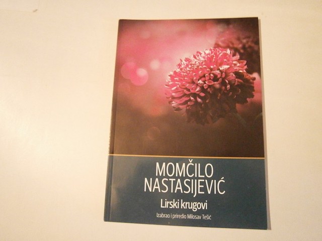 MOMČILO NASTASIJEVIĆ: LIRSKI KRUGOVI