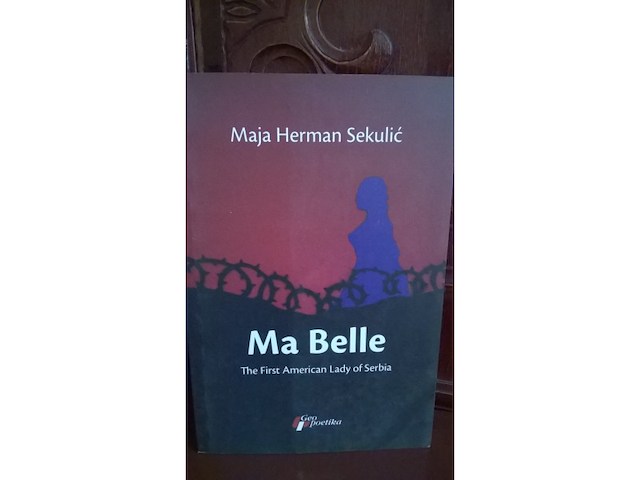 Ma Belle, Maja Herman Sekulić. NOVO.