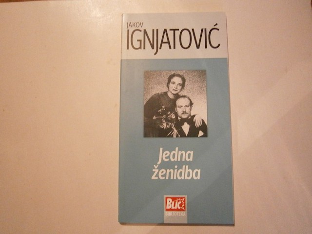 JAKOV IGNJATOVIĆ: JEDNA ŽENIDBA