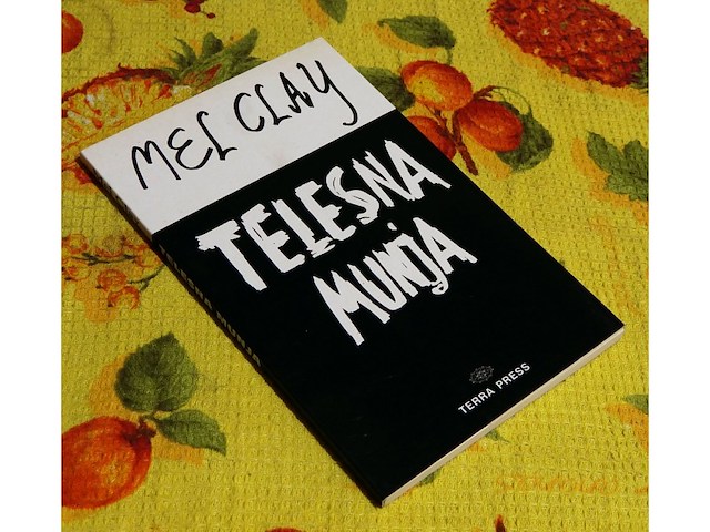 Telesna munja - Mel Clay