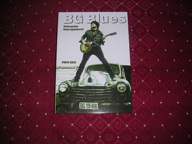 BG BLUES - Aleksandar Sasa Ignjatovic I deo