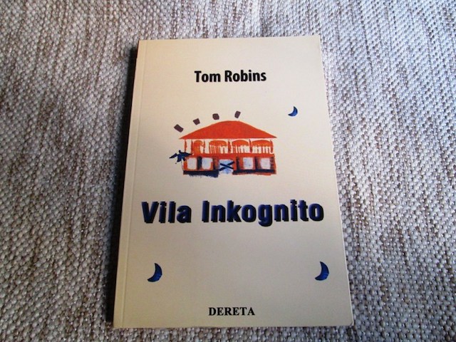 VILA INKOGNITO - Tom Robins