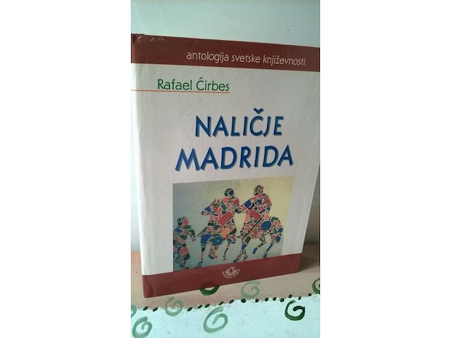 Naličje Madrida, Rafael Ćirbes. NOVO.