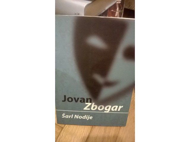 Jovan Zbogar. Šarl Nodije