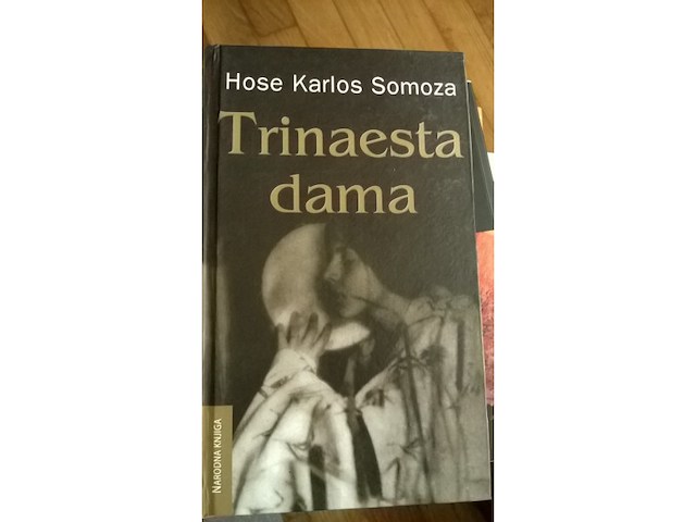 Trinaesta dama. Hose Karlos Somoza. NOVO.