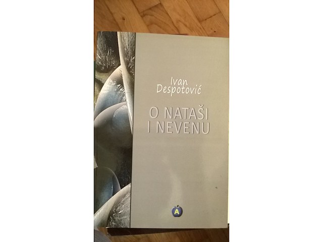 O Nataši i Nevenu, Ivan Despotović
