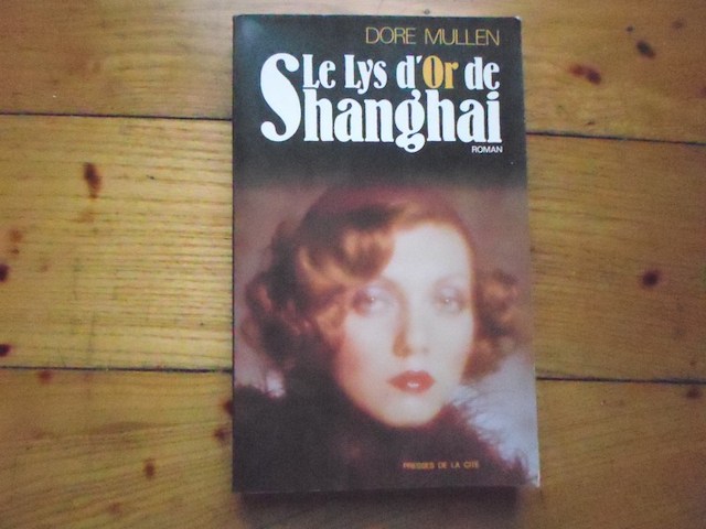 DORE MULLEN - LE LYS D`OR DE SHANGHAI